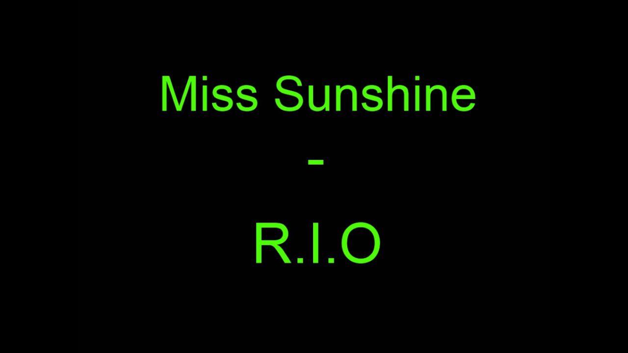 Rio - Miss Sunshine [HQ] [HD] - YouTube