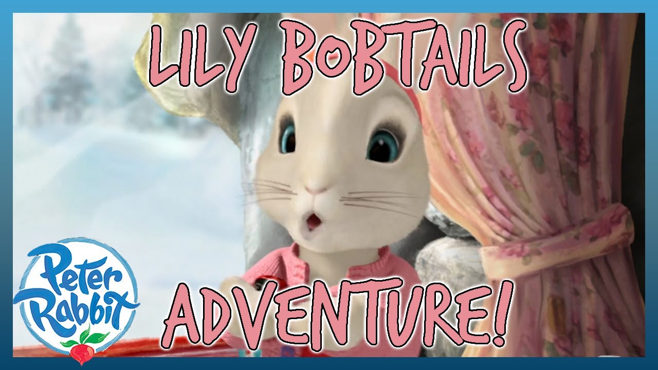 @OfficialPeterRabbit - 🌍🐰 Lily Bobtail's Adventures! 🐰🌍 | 20+ MINS ...