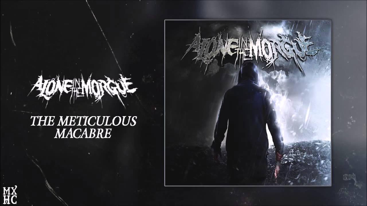 Alone In The Morgue - "The Meticulous Macabre" - YouTube