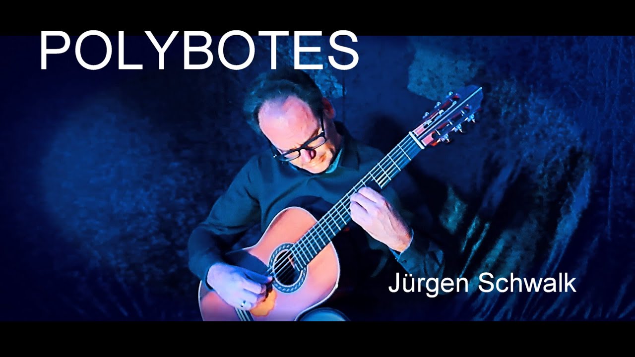 "POLYBOTES" ACOUSTIC GUITAR MUSIC composed by Jürgen Schwalk - YouTube