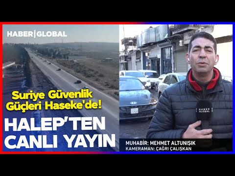 Halep'ten Canlı Yayın! Suriye Güvenlik Güçleri Haseke'de!