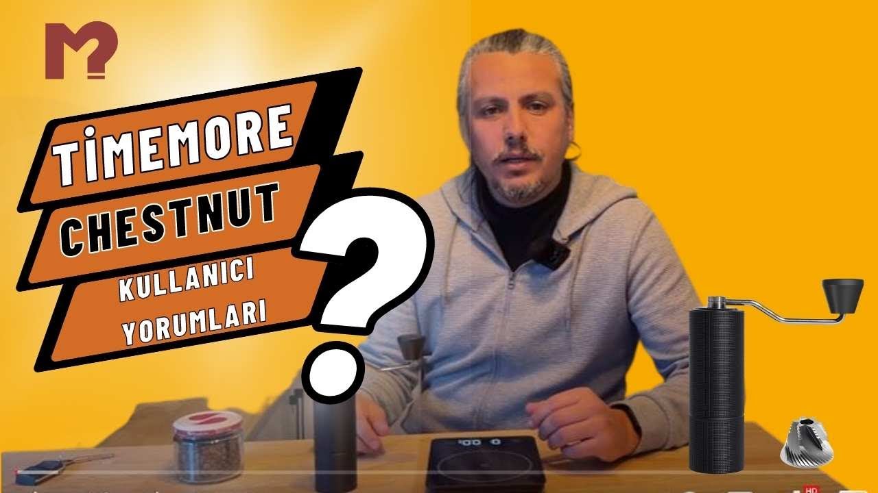 Timemore Chestnut C3 Kahve Değirmeni Kullanımı ve Kullanıcı Yorumları ...