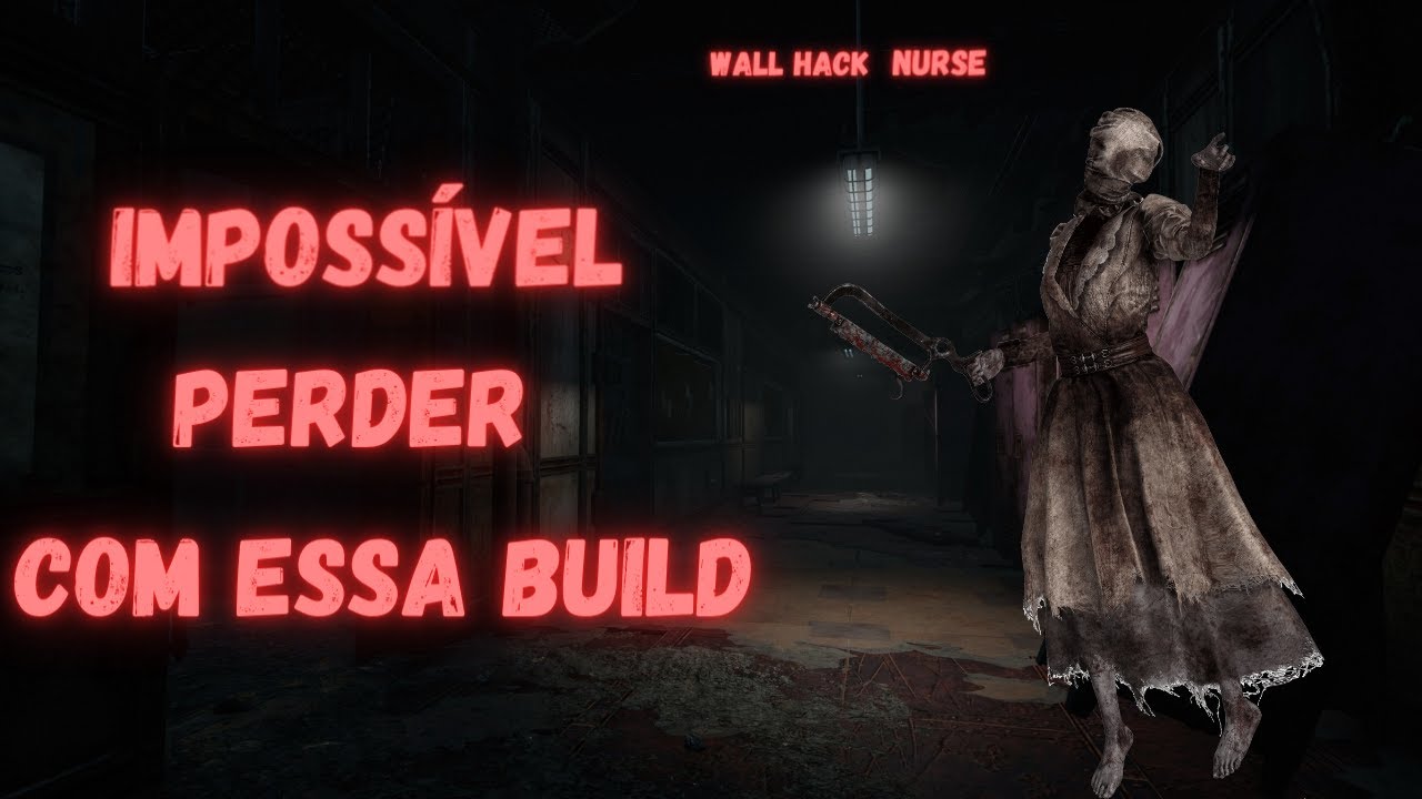 NURSE BUILD WALL HACK. - DEAD BY DAYLIGHT - YouTube
