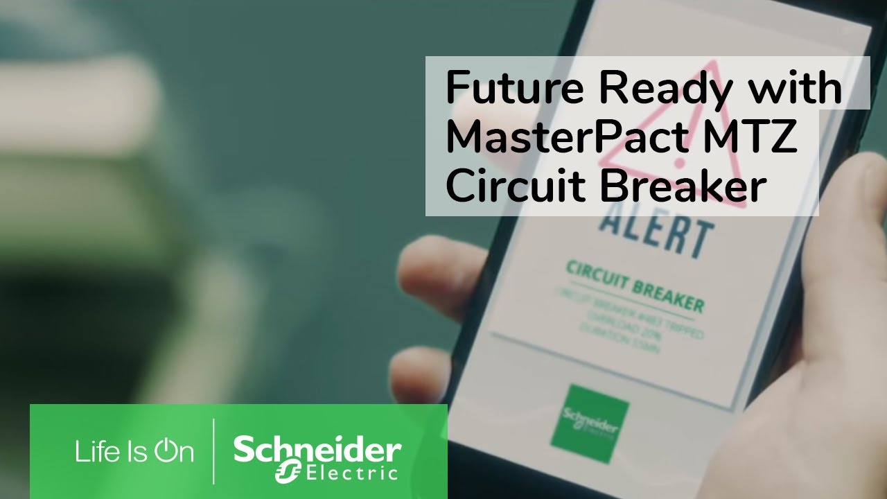 Internet of Things (IoT): Future Ready with Schneider MasterPact MTZ ...
