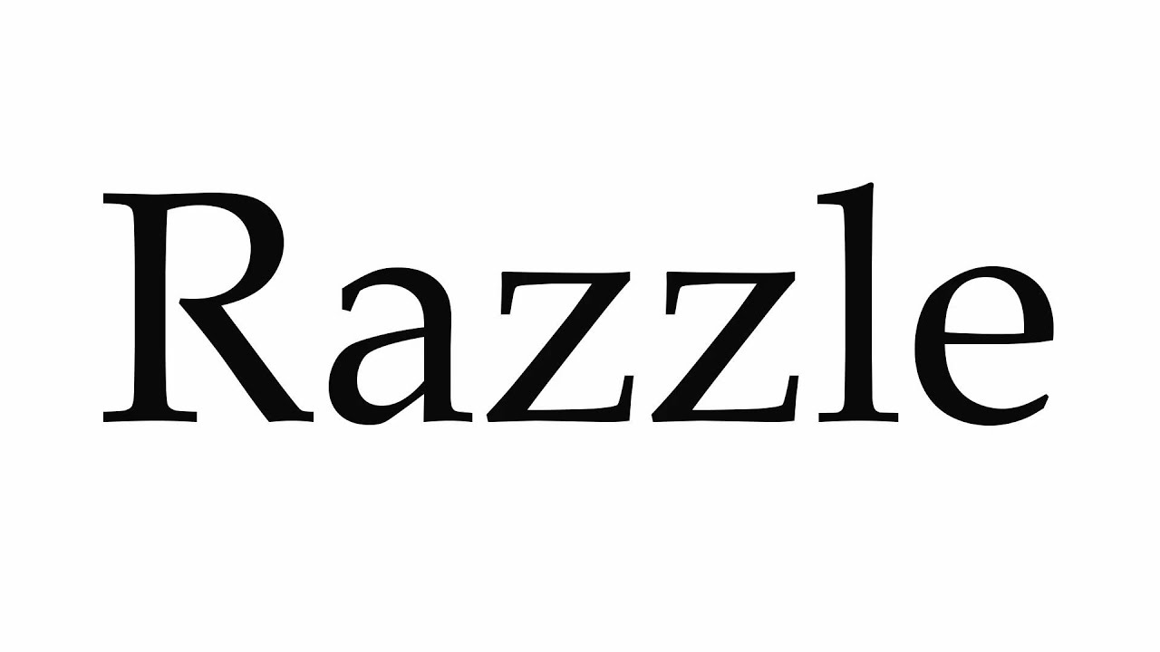 How to Pronounce Razzle - YouTube