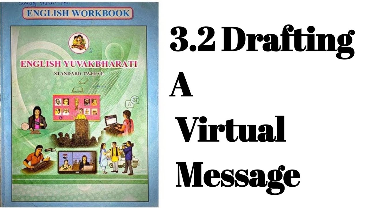 English Work Book 12 std science ll 3.2 Drafting A Virtual Message ...