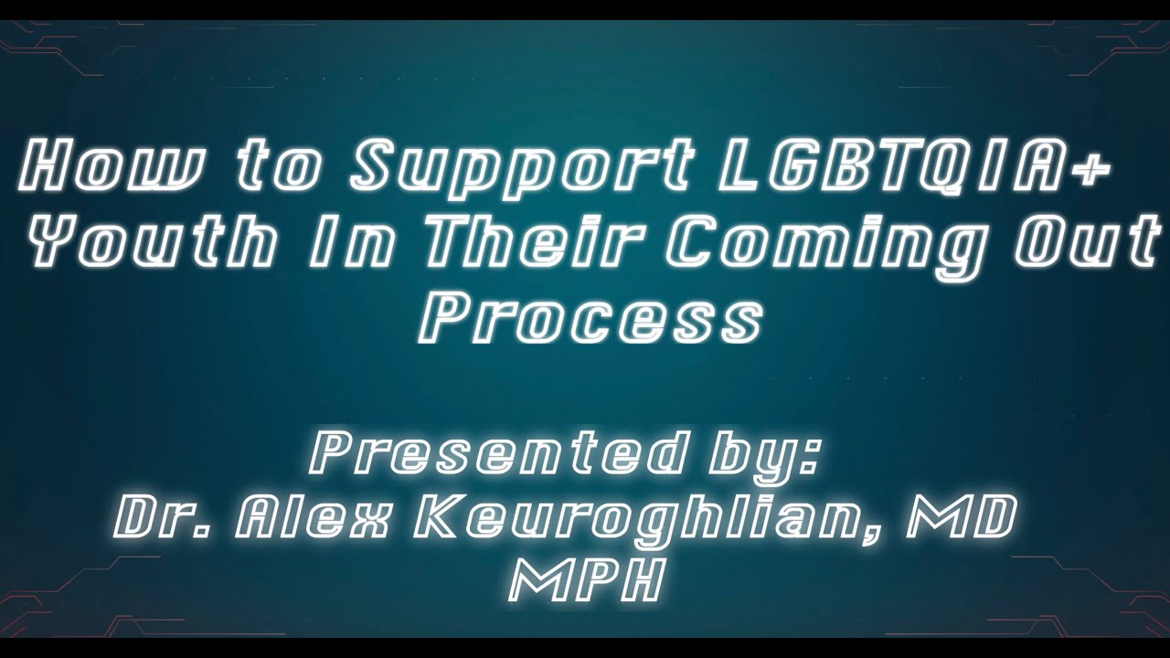 How to Support LGBTQIA+ Youth In Their Coming Out Process - YouTube