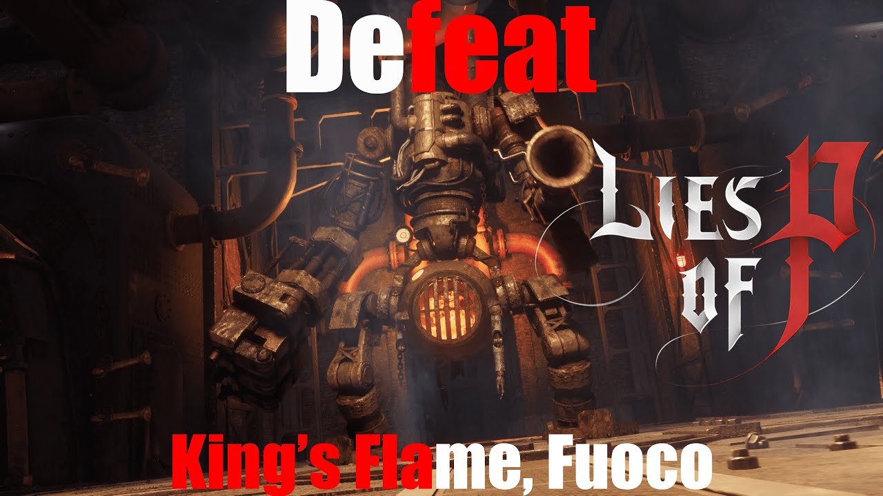 King Of Flame Fouco | Lies Of P - YouTube