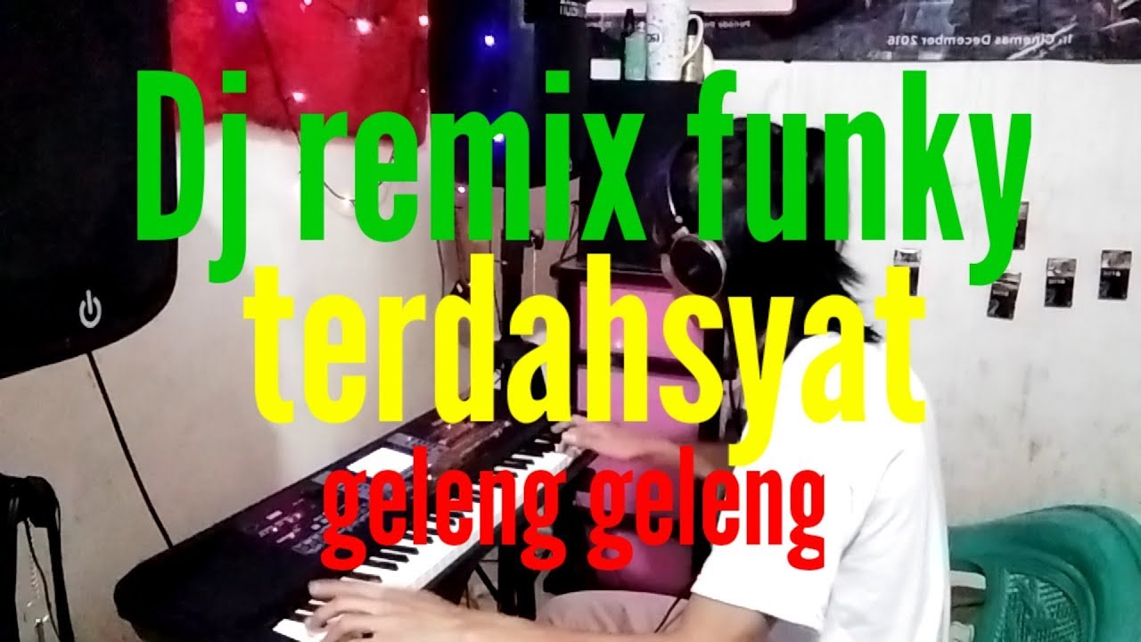 Dj remix funky terkini - YouTube
