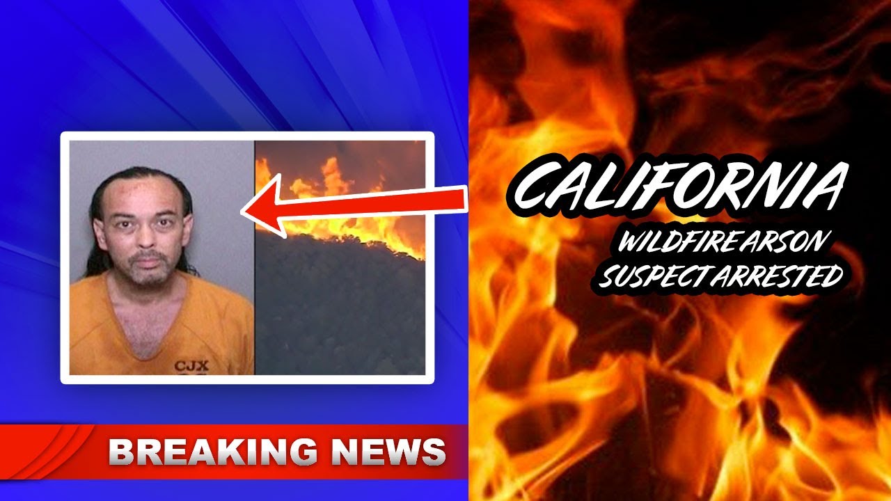 California Wildfires Arson Suspects Arrested 9/22/2020 - YouTube
