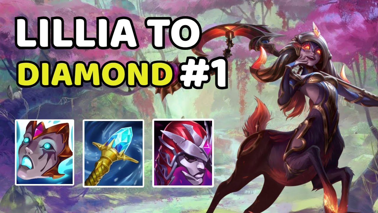 How to play Lillia in low Elo - Lillia road to Diamond #1 | League of ...