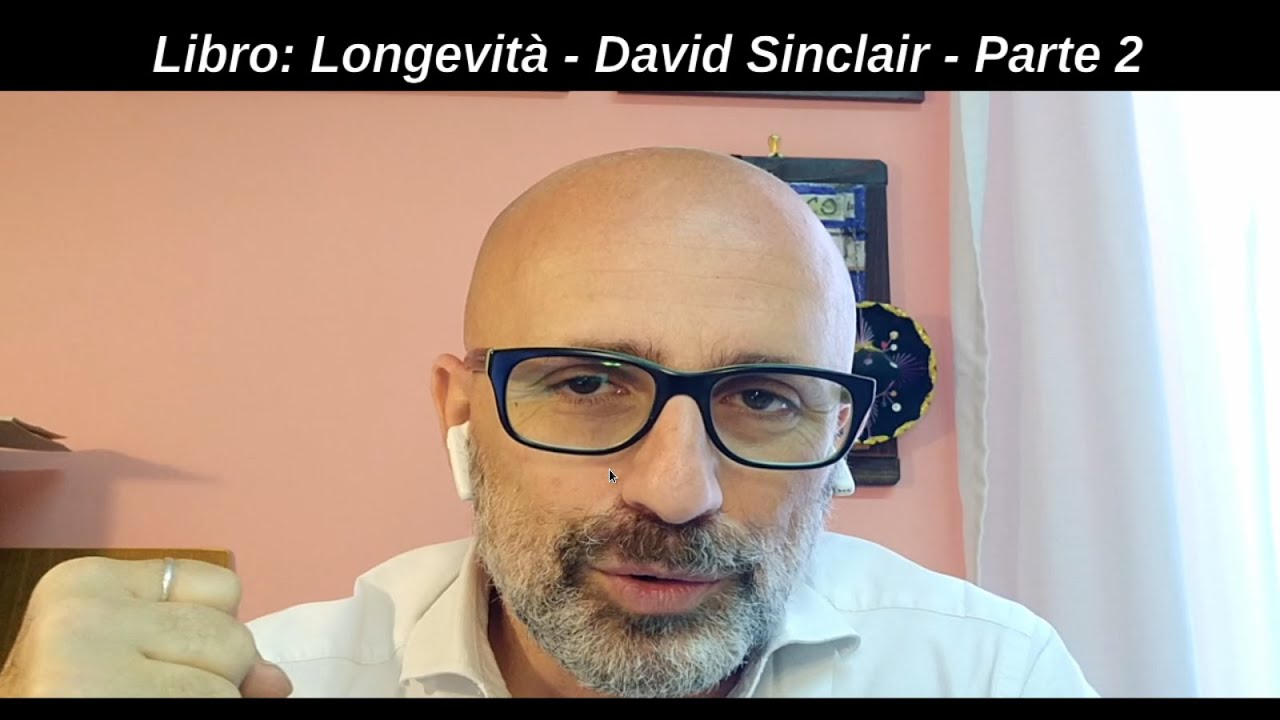Libro: Longevità - David Sinclair. Parte 2 - YouTube