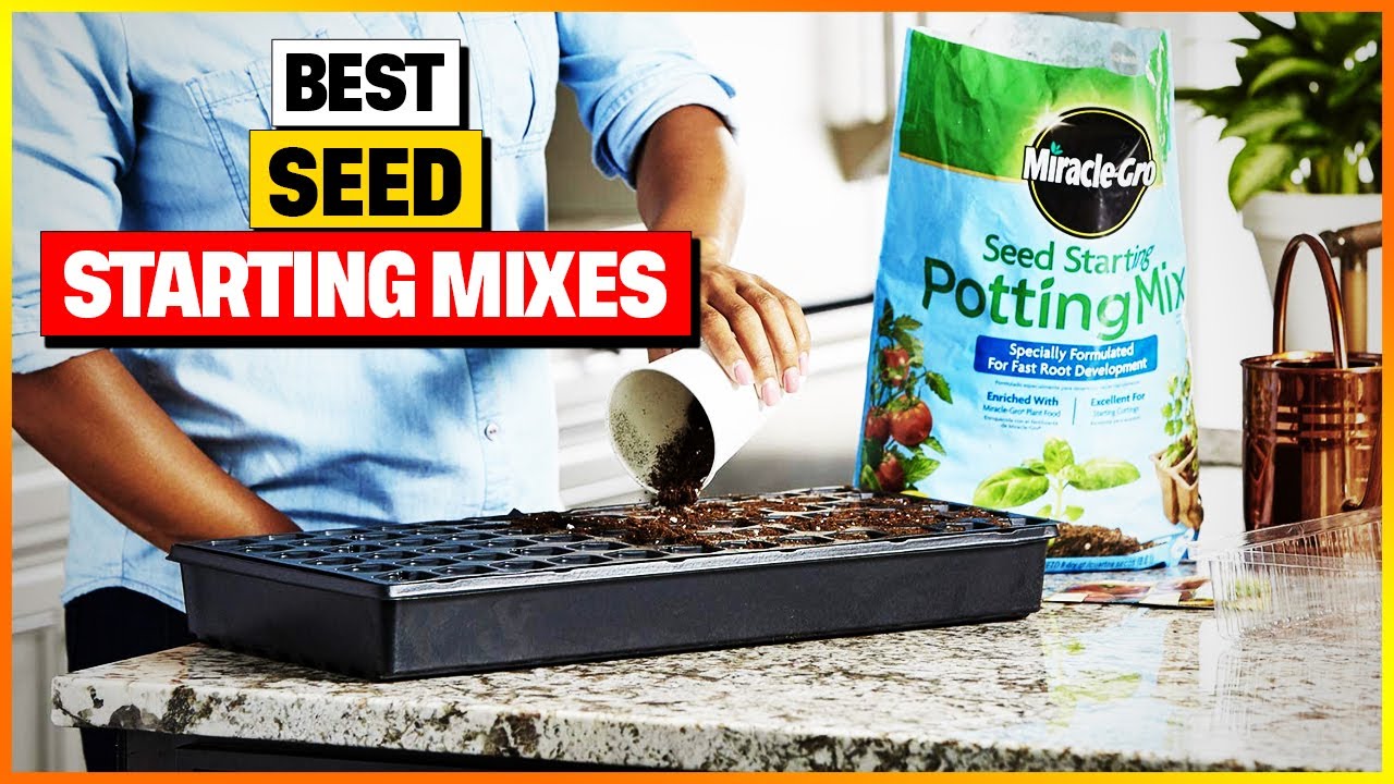 Top 7 Best Seed Starting Mixes of 2026 – Expert Review & Buying Guide ...