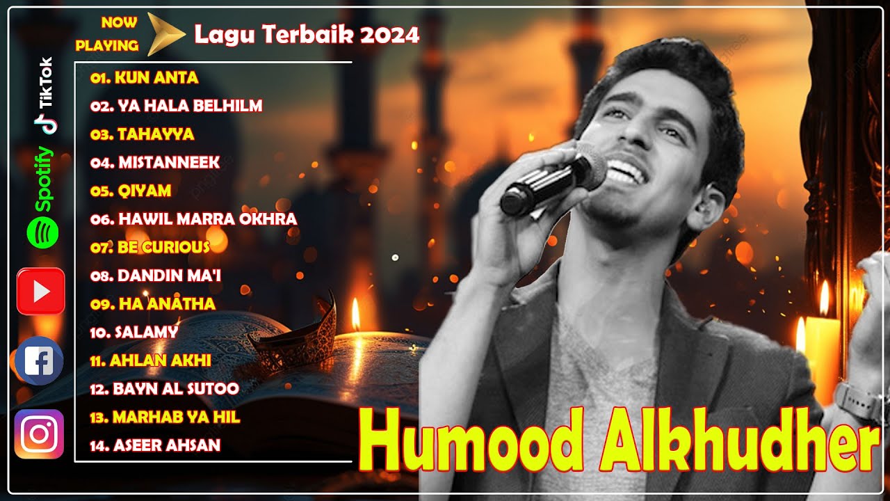Best Songs of 2024🎶Humood Alkhudher, Kun Anta, Tahayya, Ya Hala Belhilm ...