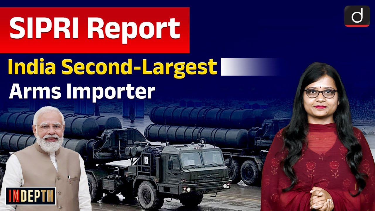 SIPRI Report | India 2nd Largest Arms Importer | InDepth | UPSC ...