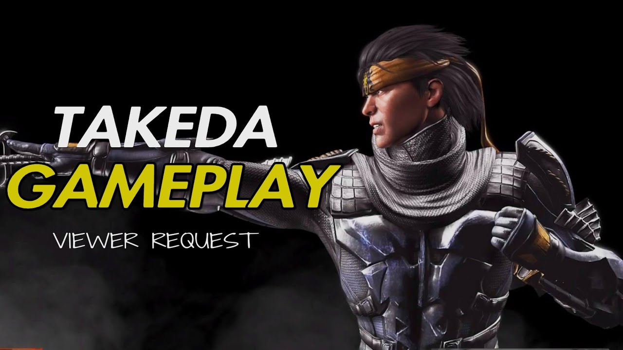 TAKEDA GAMEPLAY| VIEWER REQUEST|MKX - YouTube