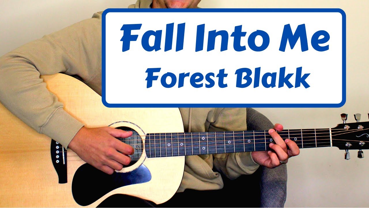 How to play Fall Into Me (Forest Blakk) Guitar Tutorial // Guitar ...