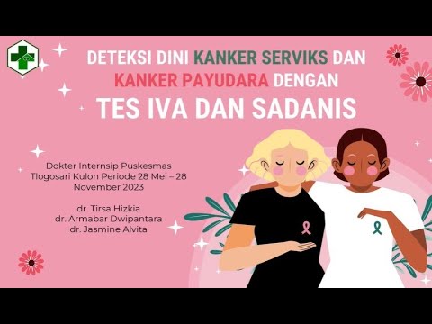 Deteksi Dini Kanker Serviks dan Kanker Payudara dengan Tes IVA dan ...