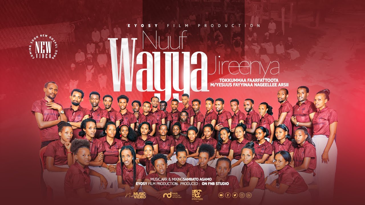 NUUF WAYYA JIREENYA | GURMUU TOKKUMMA | FAARFATTOOTA W/K/W/W/M/ YESUUS ...