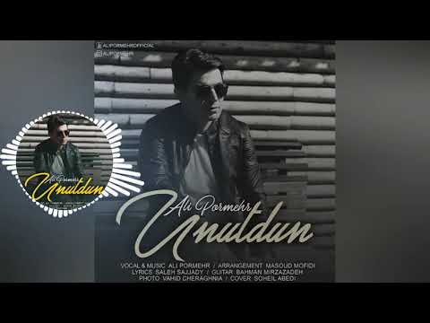 Ali Pormehr -Unutdun