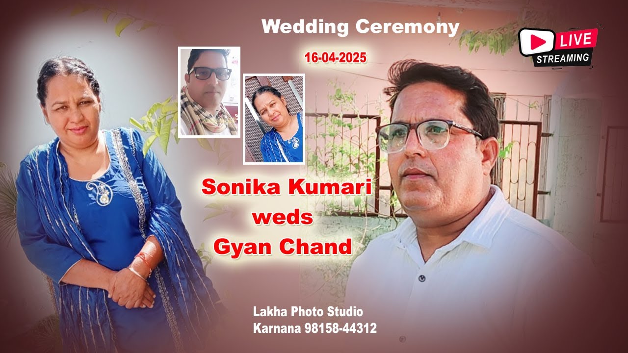Wedding Ceremony Sonika Kumari weds Gyan Chand Live by Lakha Studio,Karnana M: 98158-44312 - YouTube