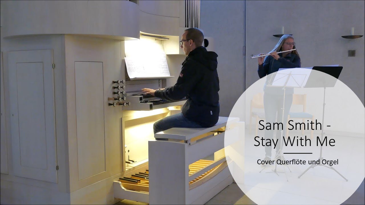 Sam Smith - Stay With Me (Cover Querflöte & Orgel / Cover Flute & Organ ...