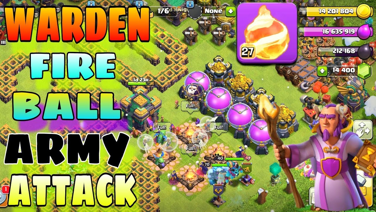 Warden Fireball Army For Th 14, Best Ground Attack 🤐 ফায়ার বলেন সঠিক ...
