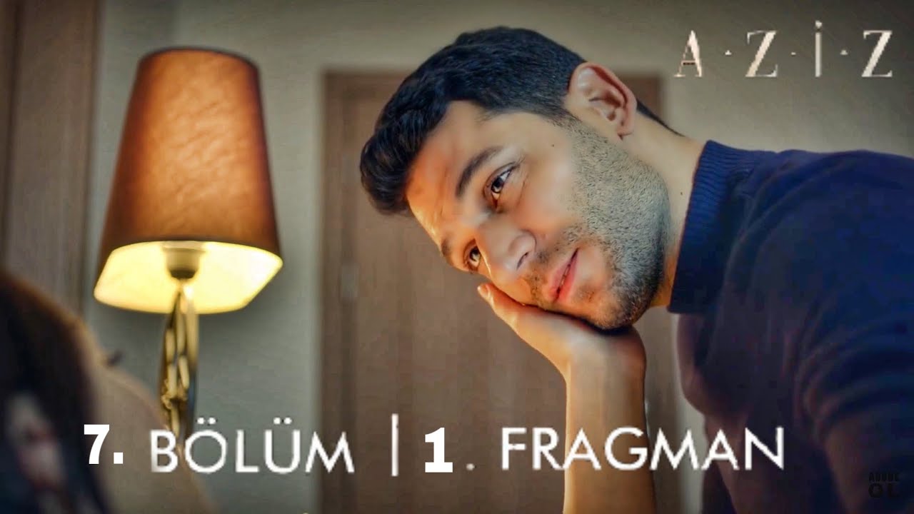 Aziz 7.Bölüm Fragmanı - YouTube