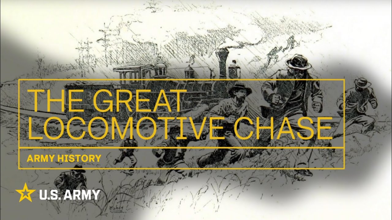 The Great Locomotive Chase | U.S. Army - YouTube