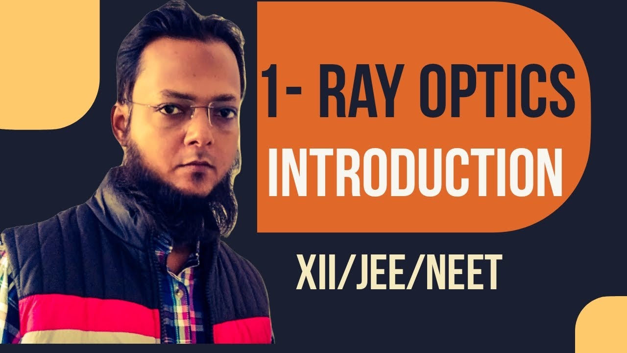 Introduction to Ray Optics (XII/JEE/NEET) - YouTube