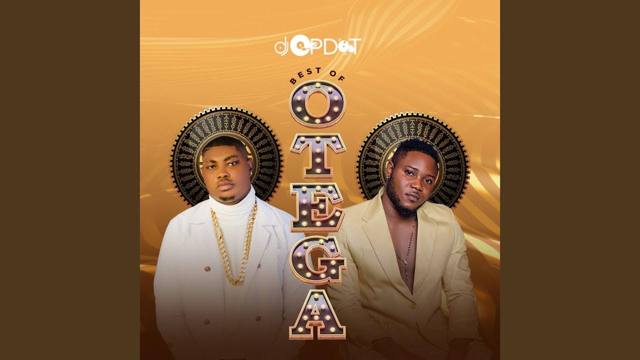 Best Of Otega (Mixtape) - YouTube