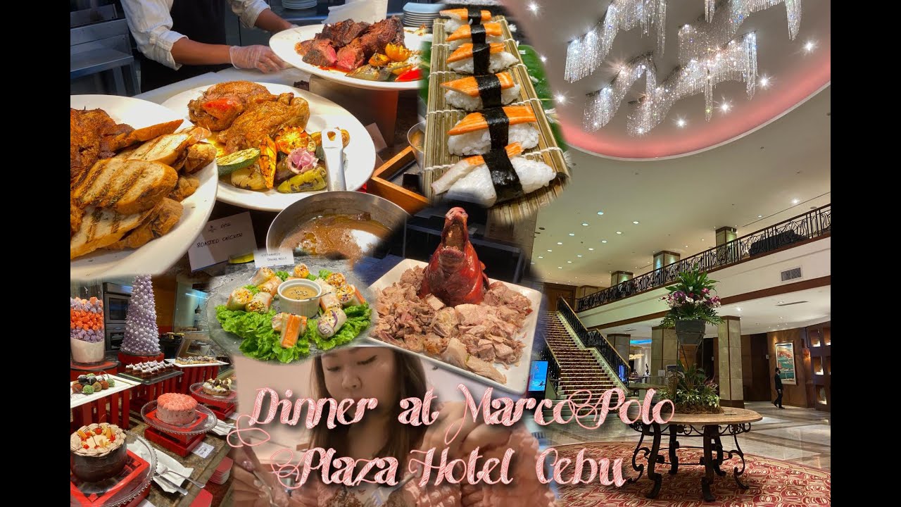 Dinner at MARCO POLO PLAZA HOTEL CEBU 2022 | Pearl Nillos - YouTube