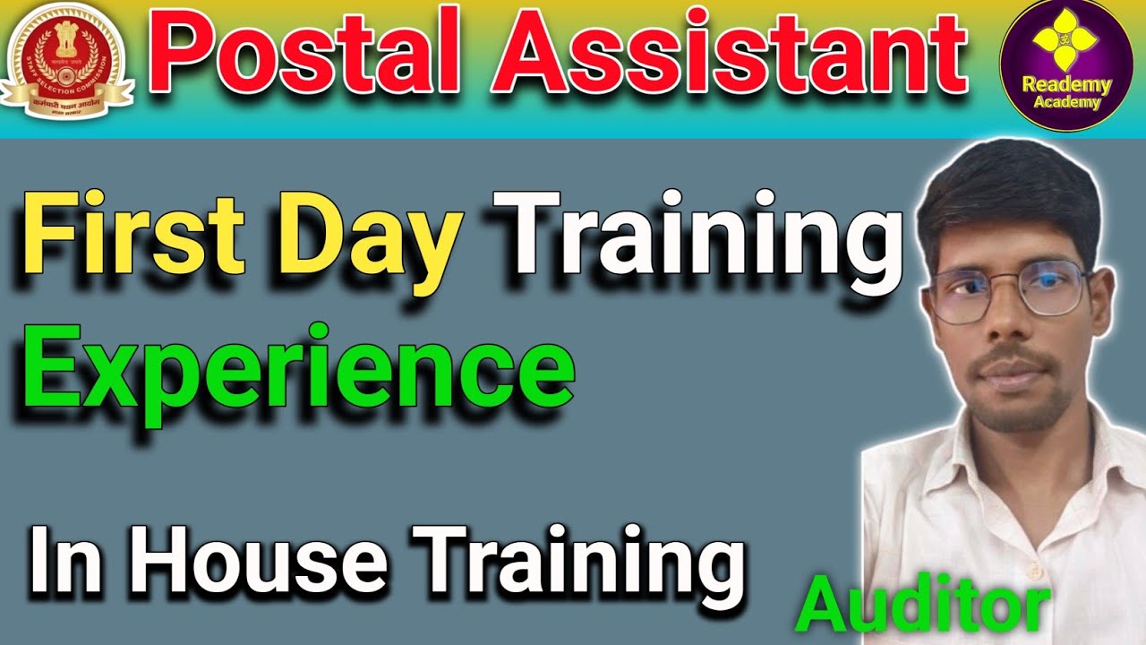 CHSL 2020 Postal Assistant first day training experience ...