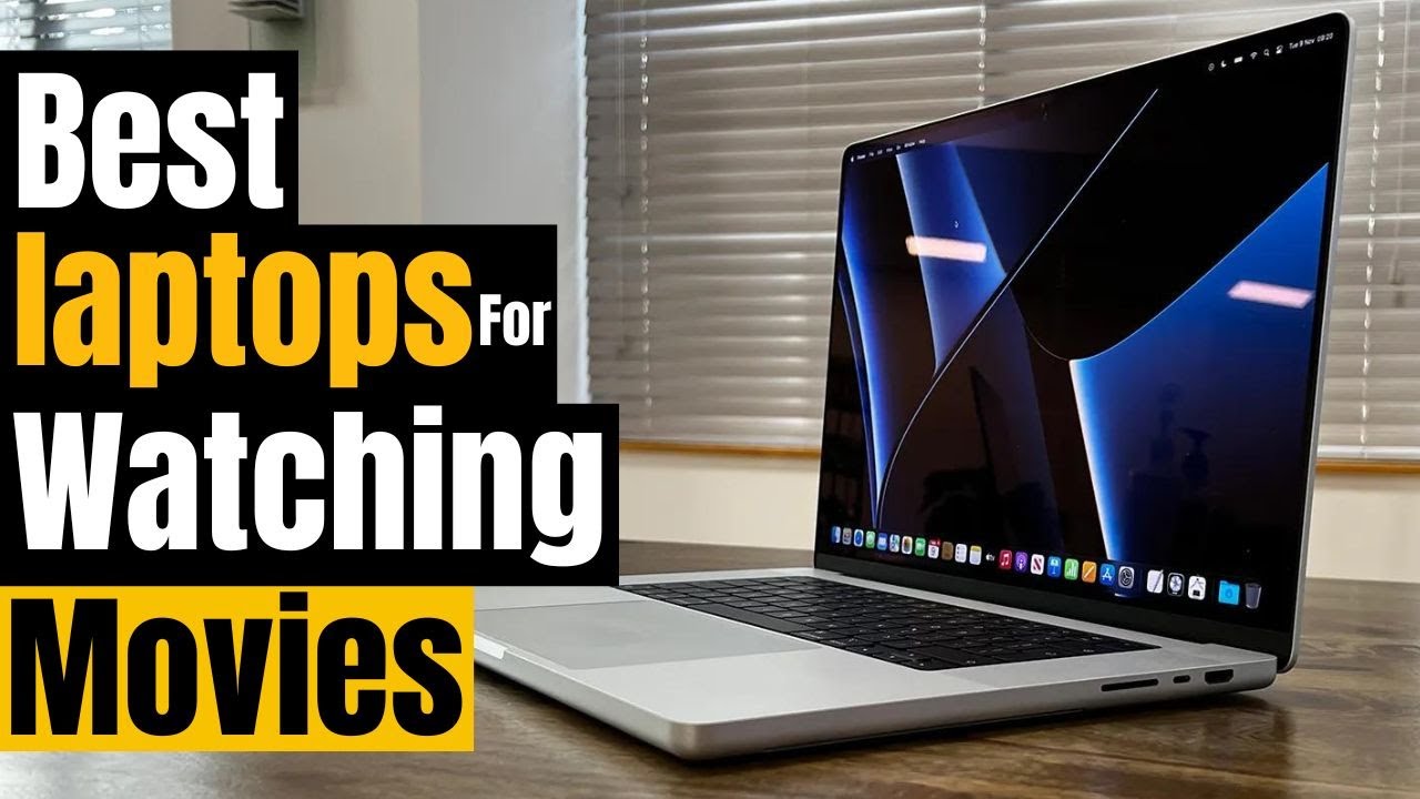 Best Laptops for Watching Movies [Pixel-Perfect Picture, Premium Sound ...