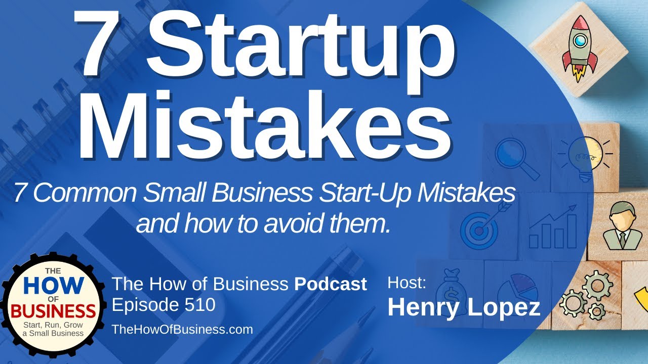 7 Start-Up Mistakes - the top 7 most common small business start-up ...