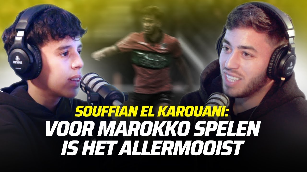 "VOOR MAROKKO SPELEN IS HET ALLERMOOIST." | SOUFFIAN EL KAROUANI | ALS IK LATER GROOT BEN EP. 20 ...