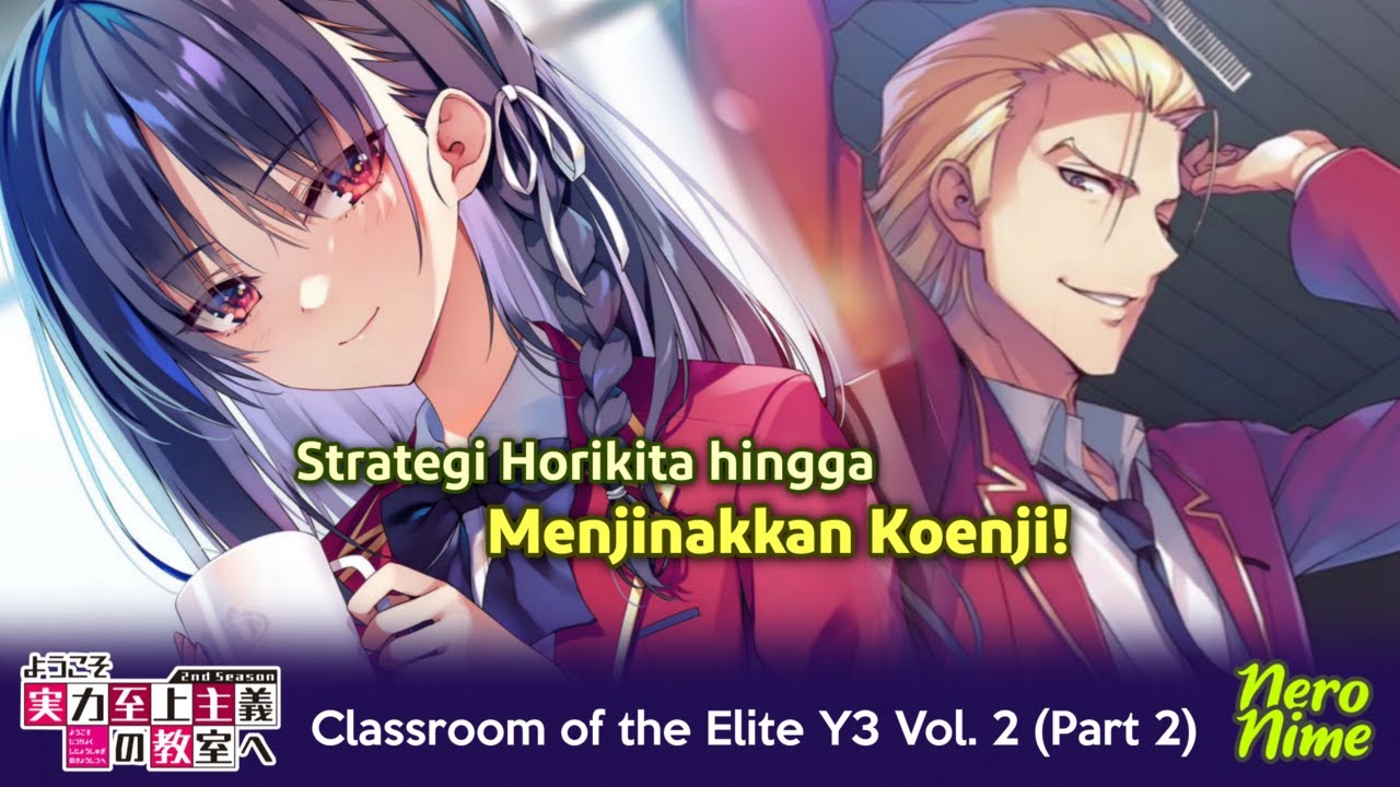 Strategi Horikita hingga Menjinakkan Koenji! | Classroom of the Elite ...
