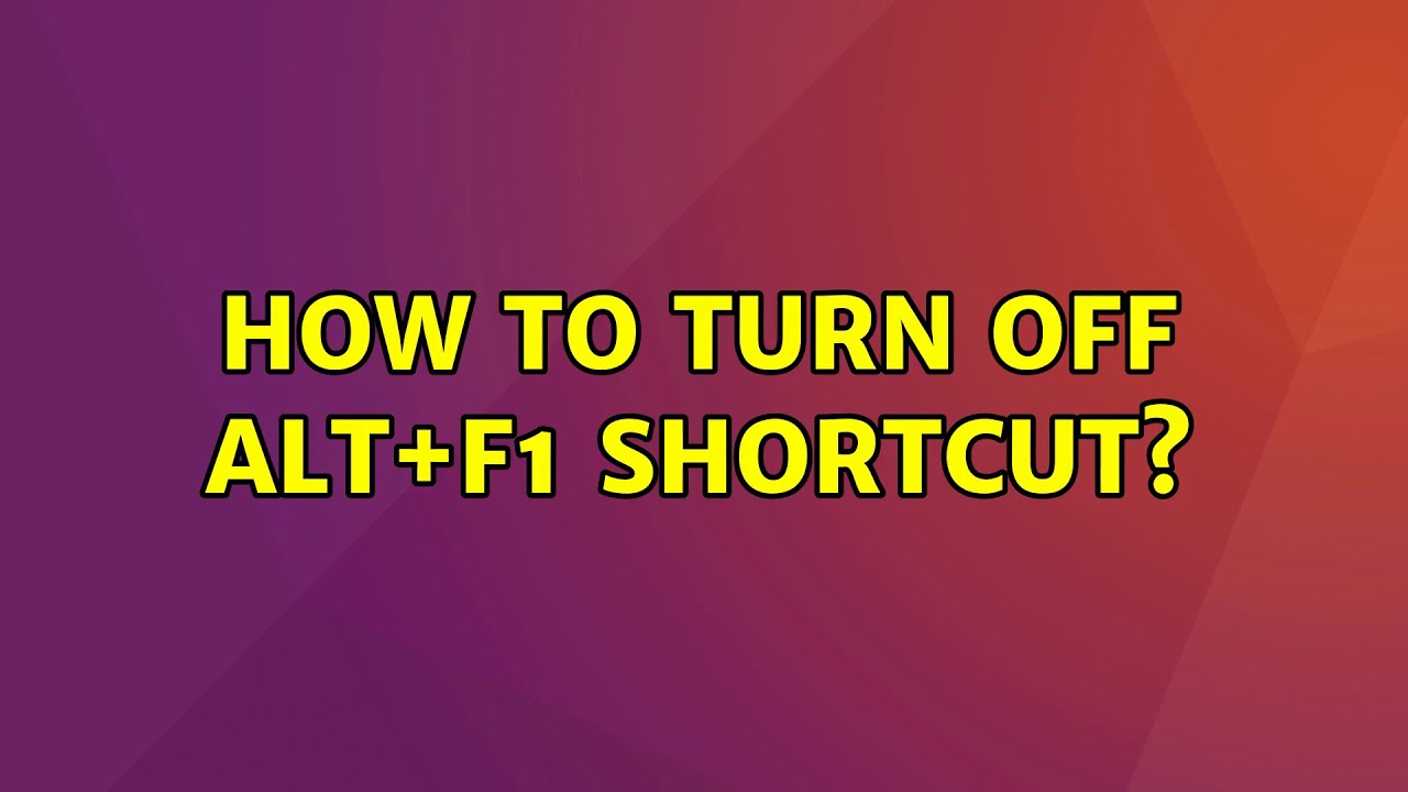 How to turn off Alt+f1 shortcut? - YouTube