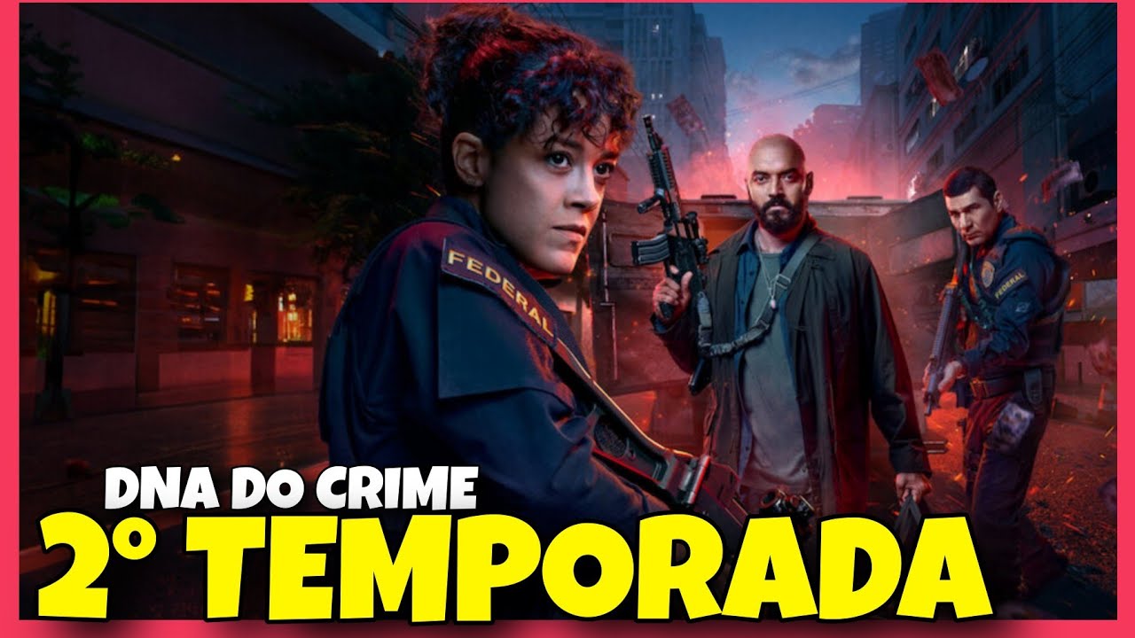Dna Do Crime 2 Temporada Quando Chega Na Netflix Youtube