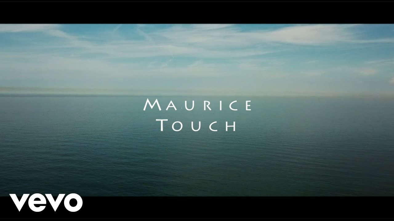 Maurice - Touch - YouTube