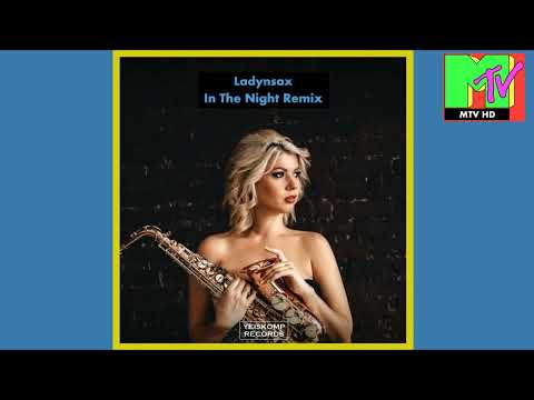 Ladynsax In The Night Remix HD