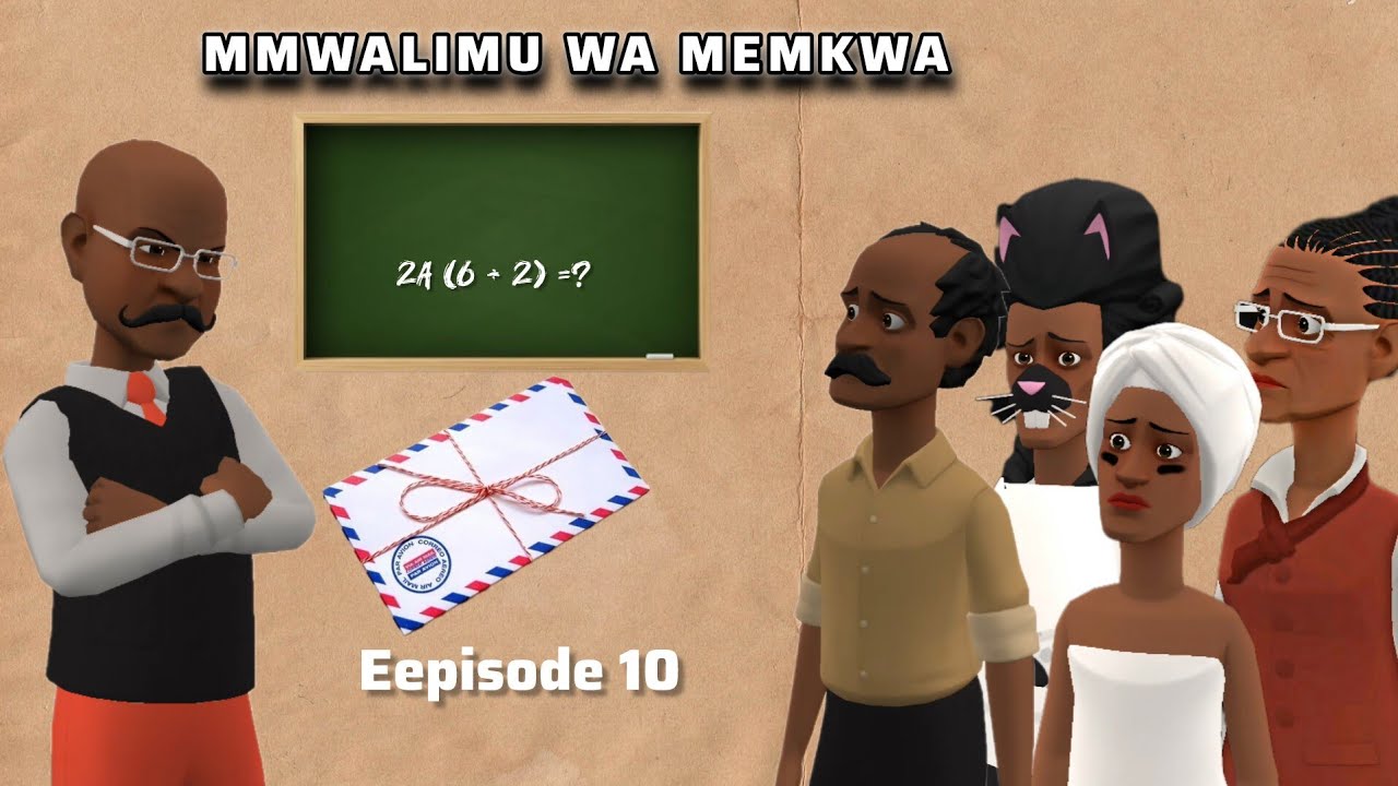 MWALIMU WA MEMKWA: |EP 10| - YouTube