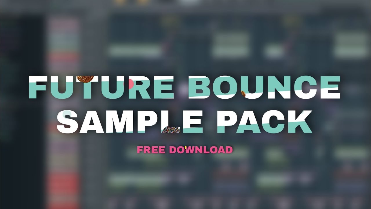 Future Bounce Sample Pack 🖤 + FREE DOWNLOAD [Brooks, Mesto & Mike Williams Style] - YouTube