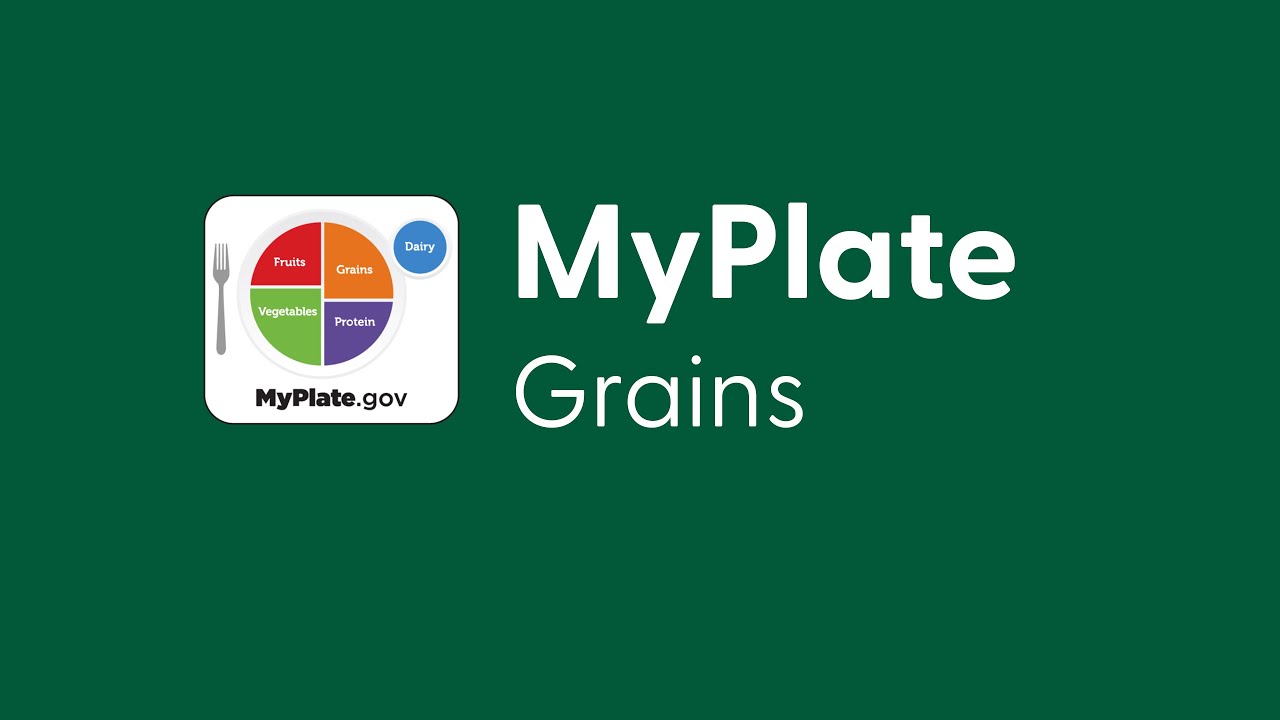 MyPlate: Grains - YouTube
