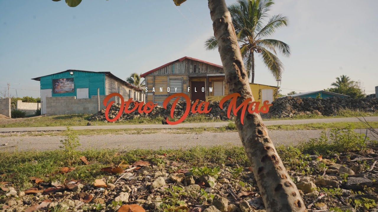 Sandy Flow RD-Otro Día Más🌤️ (Video Oficial) @Dracoganga - YouTube