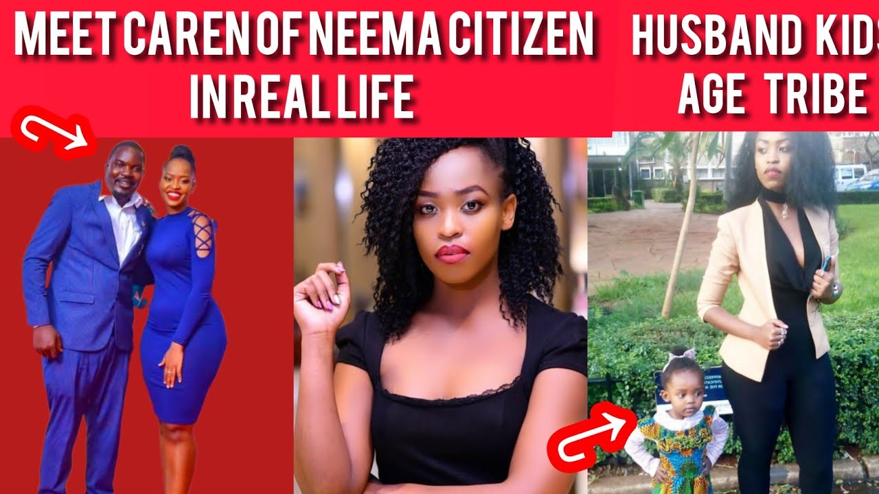 DISCOVER FACTS ABOUT CAREN OF NEEMA CITIZEN TV BIOGRAPHY/AGE/HUBBY/KIDS ...