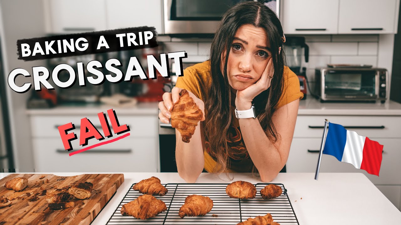 BAKING a TRIP to FRANCE! | FAILED CROISSANTS - YouTube