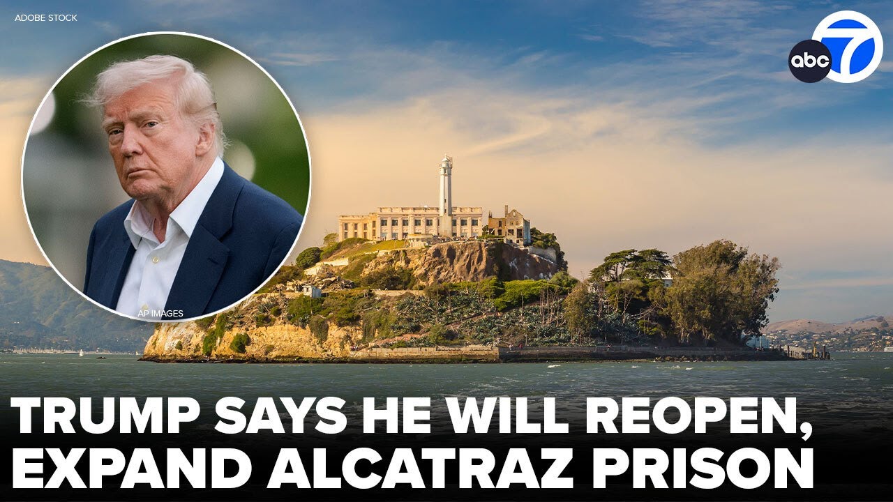Trump orders notorious Alcatraz prison reopened and expanded - YouTube