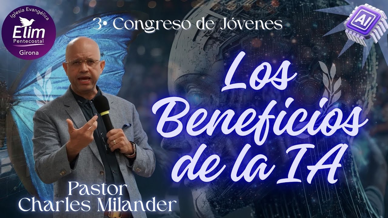 Los beneficios de la IA! Pastor Charles Milander. - YouTube