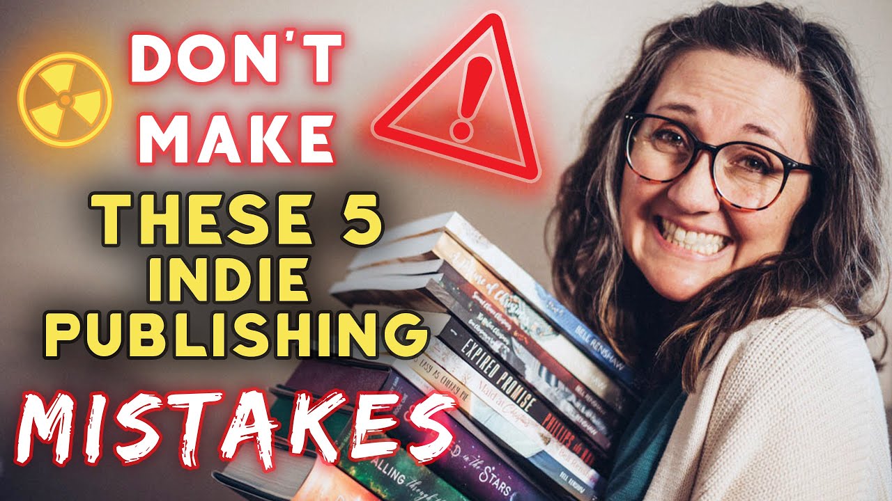 5 Mistakes To Avoid When Independently Publishing a Book (Don't do what ...